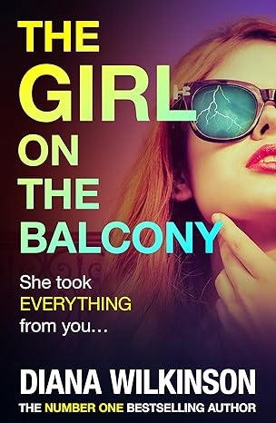 The Girl on the Balcony: A BRAND NEW summer thriller from the author of ...