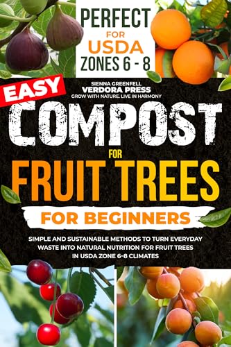 Easy Compost for Fruit Trees for Beginners: Simple and Sustainable ...