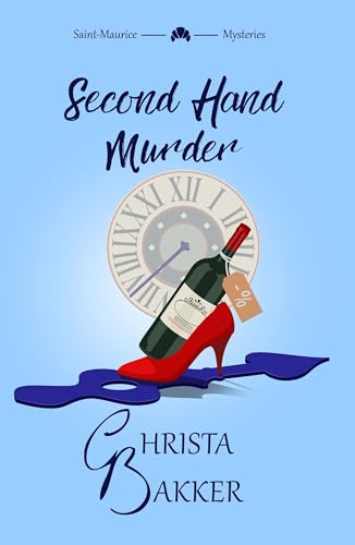 Second Hand Murder: A thrilling, race-against-the-clock cozy mystery by Christa Bakker | Goodreads