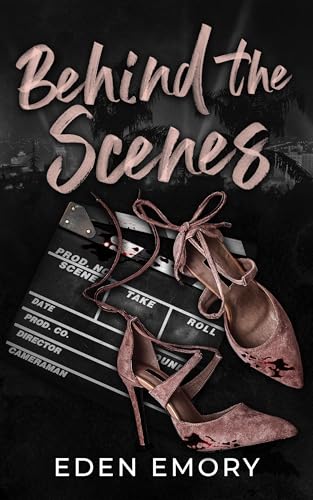 Behind the Scenes: A Dark Sapphic Stalker Romance by Eden Emory | Goodreads