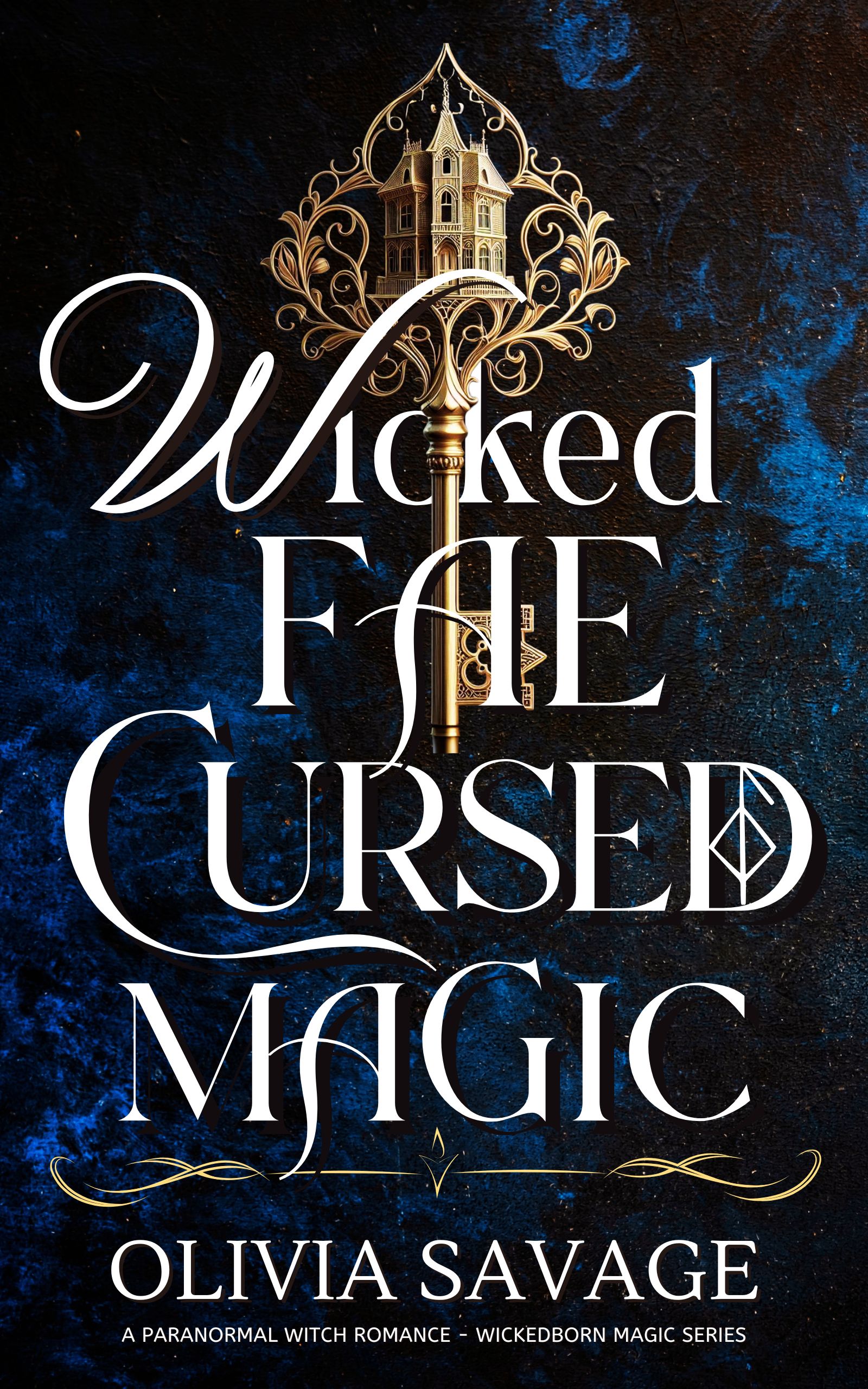 Wicked Fae, Cursed Magic: A Paranormal Witch Romance by Olivia Savage ...