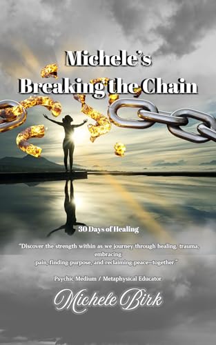 Michele's Breaking the Chain by Michele Birk | Goodreads