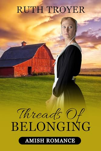 Threads Of Belonging by Ruth Troyer | Goodreads