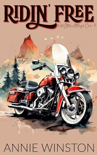Ridin' Free (Wild Stallions MC Book 3) by Annie Winston | Goodreads