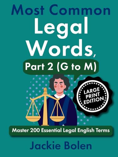 Most Common Legal Words, Part 2 (G to M): Master 200 Essential Legal ...