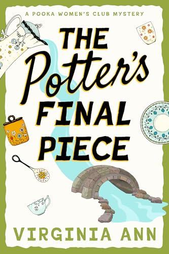 The Potter's Final Piece: A Pooka Women's Club Mystery by Virginia Ann ...