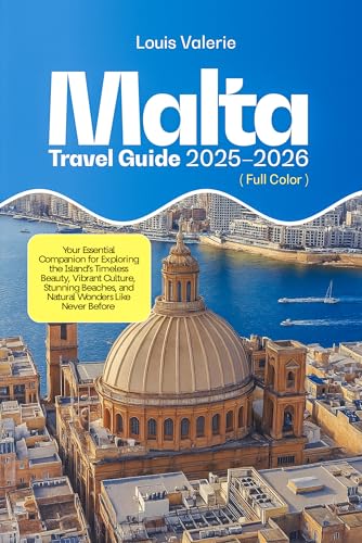 Malta Travel Guide 2025–2026 (FULL COLOR): Your Essential Companion for ...