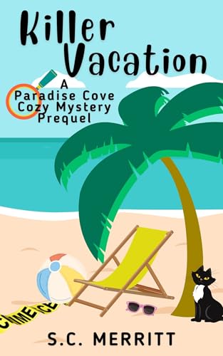 Killer Vacation: A Paradise Cove Cozy Mystery Prequel by S.C. Merritt ...