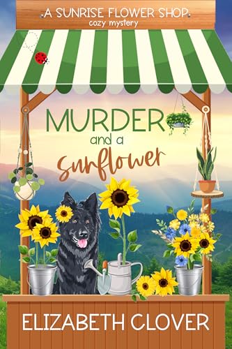 Murder and a Sunflower by Elizabeth Clover | Goodreads
