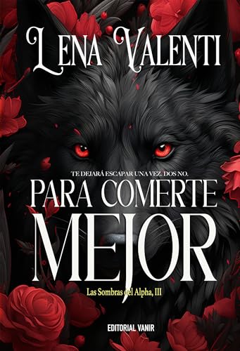 PARA COMERTE MEJOR: Te dejaré escapar una vez. Dos no. (LAS SOMBRAS DEL ...