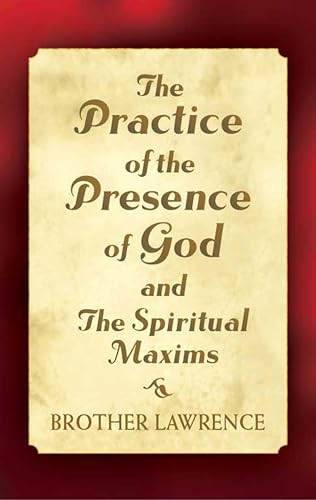 The Practice of the Presence of God and The Spiritual Maxims by Brother ...