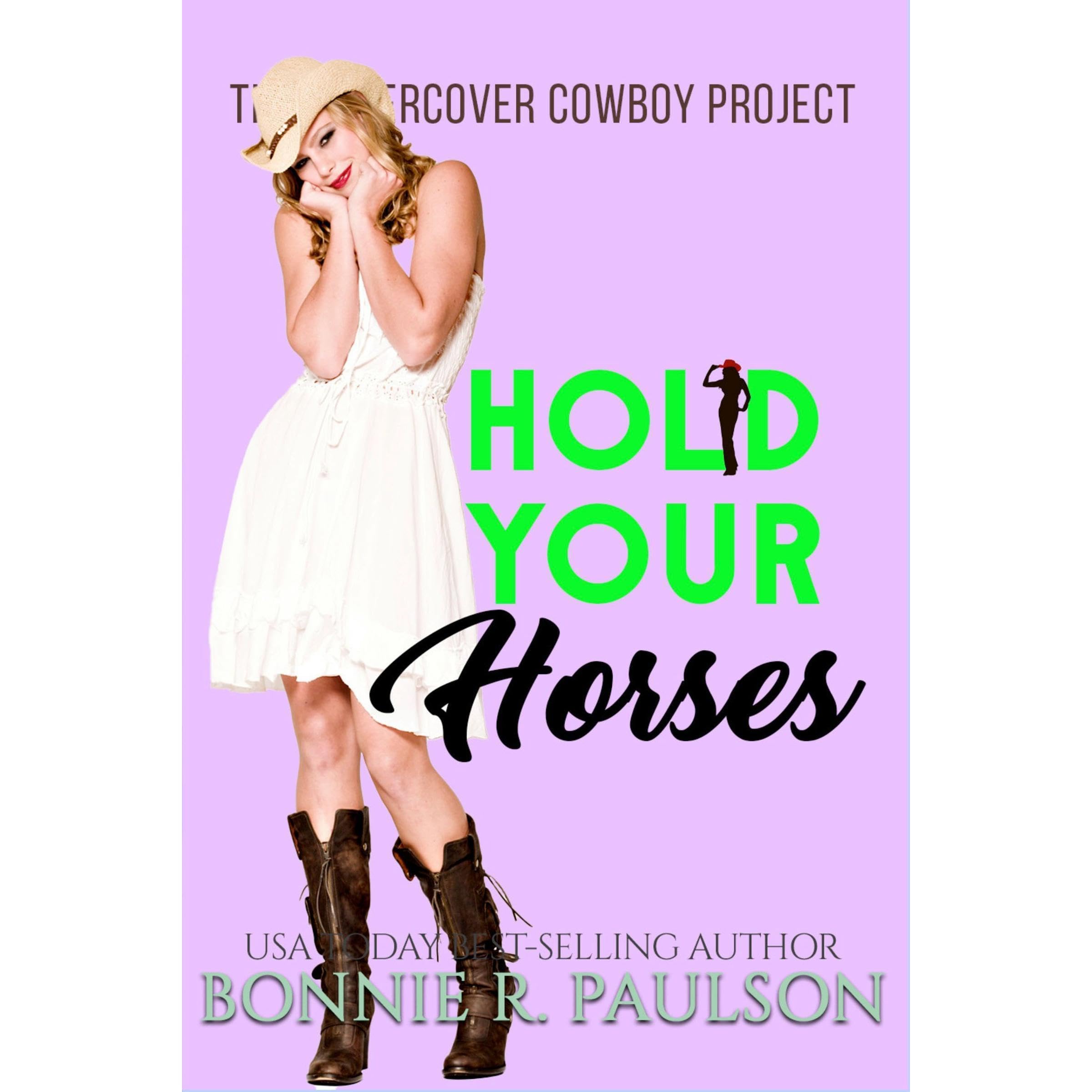 Hold Your Horses: A Western Romantic Comedy by Bonnie R. Paulson ...