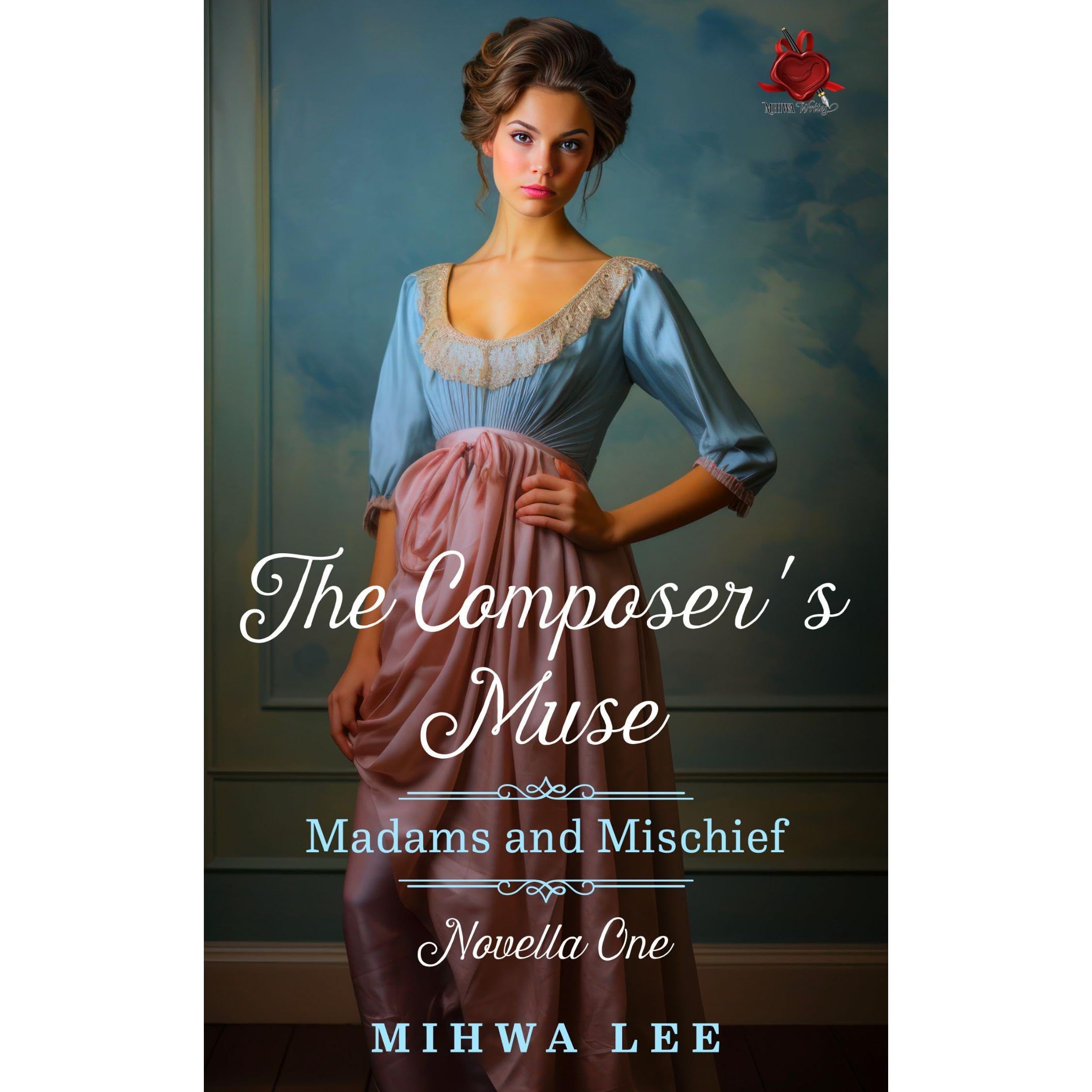The Composer's Muse: Madams and Mischief Series by Mihwa Lee | Goodreads