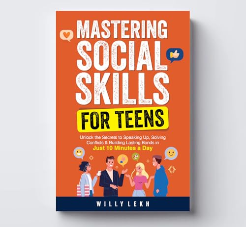 Mastering Social Skills for Teens: Unlock the Secrets to Speaking Up ...