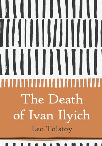 The Death of Ivan Ilyich (Large Print) by Leo Tolstoy | Goodreads