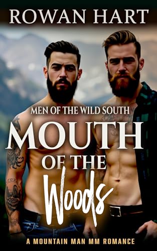 Mouth of the Woods: An MM Mountain Man Alpha Romance by Rowan Hart ...