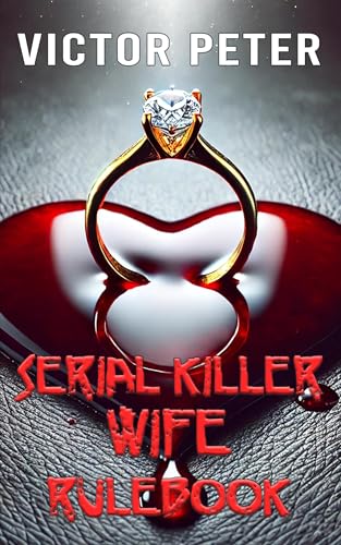 SERIAL KILLER WIFE RULEBOOK: A Darkly Hilarious Thriller of Fame ...