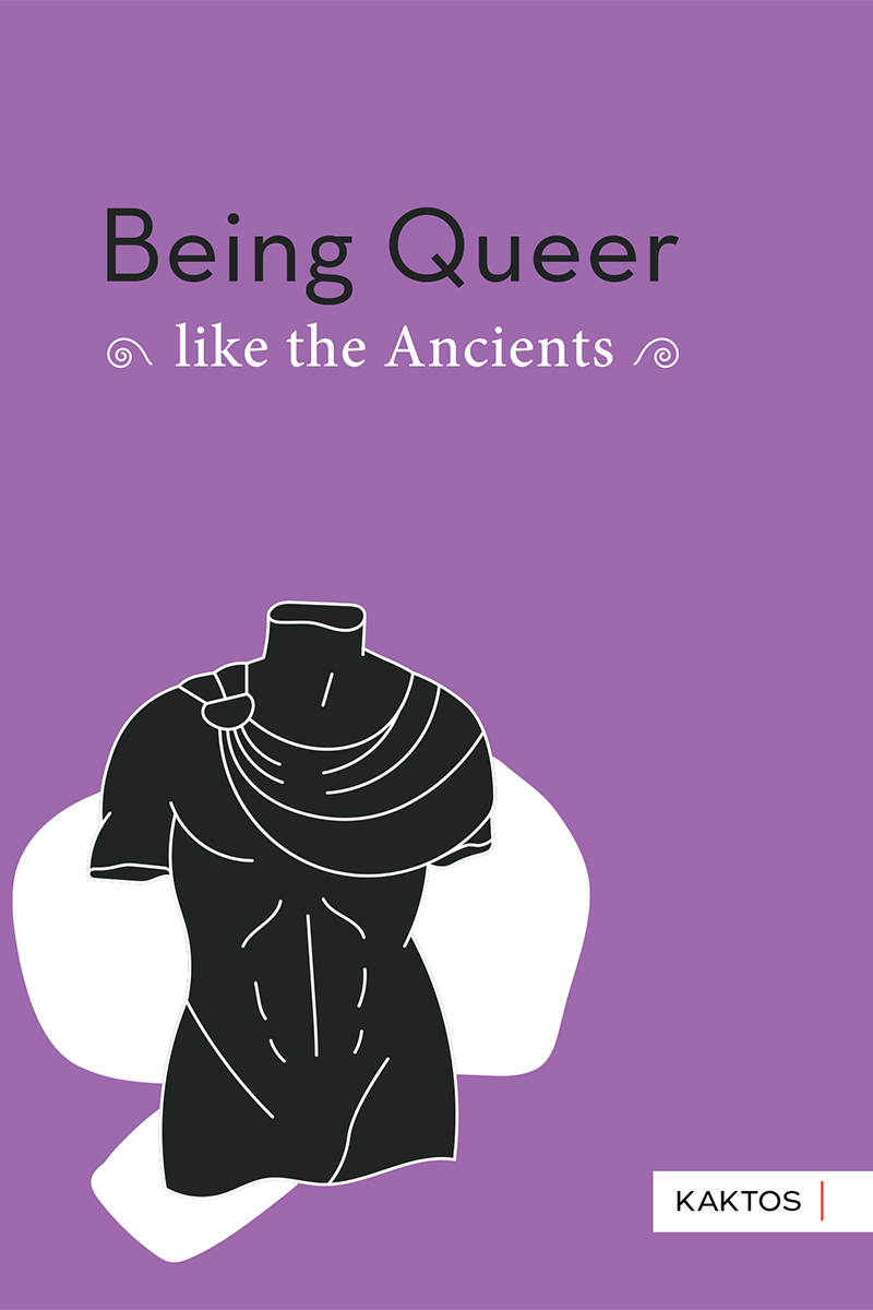 Being Queer like the Ancients by Various | Goodreads