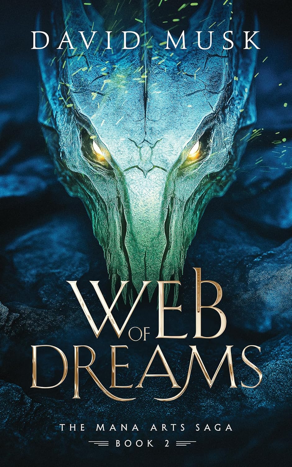 Web of Dreams (The Mana Arts Saga, #2) by David Musk | Goodreads