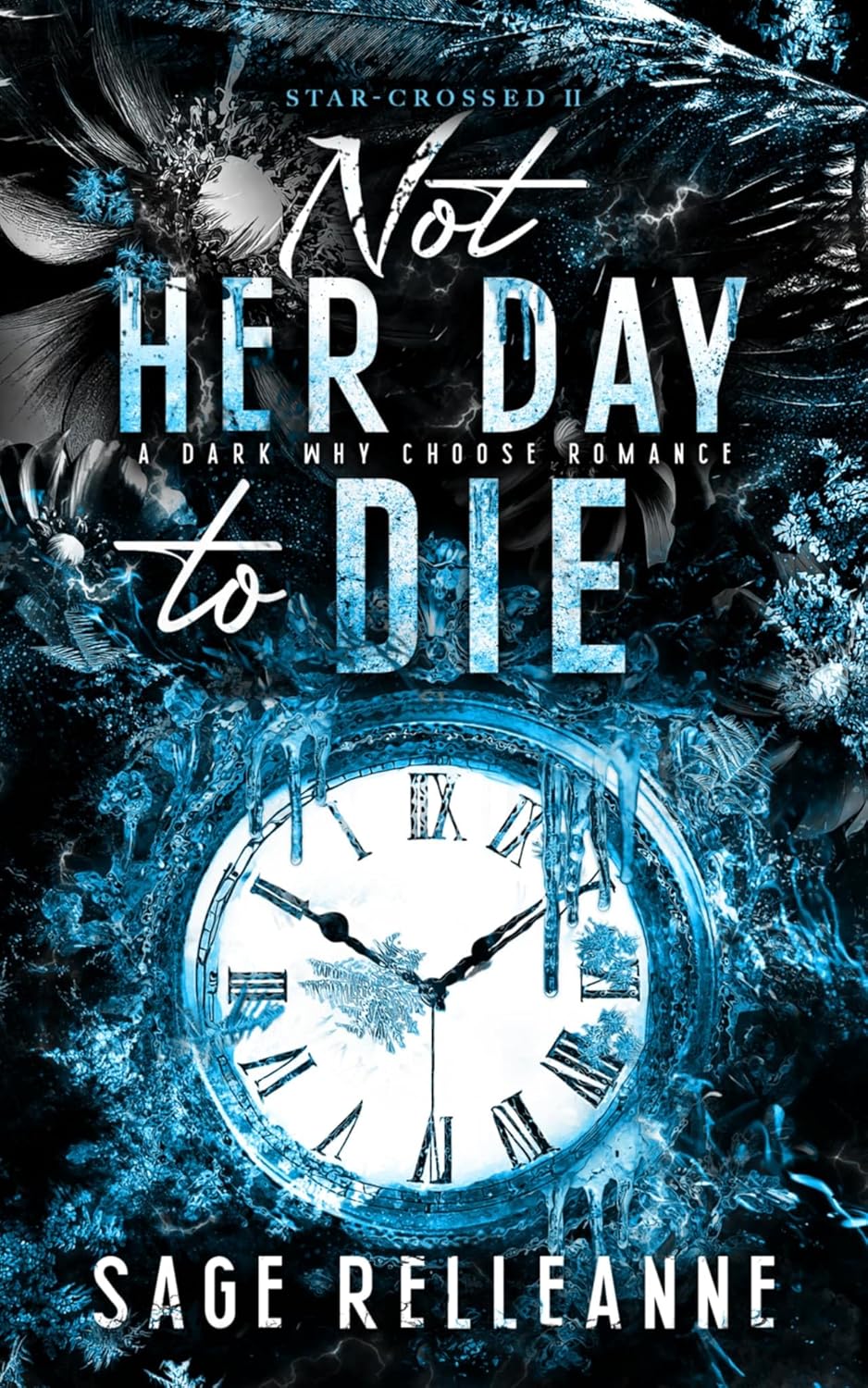 Not Her Day to Die (Star-Crossed, #2) by Sage RelleAnne | Goodreads