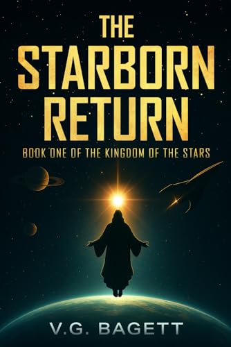 The Starborn Return: Awakening Earth's Hidden Past , A Sci-Fi Epic of ...