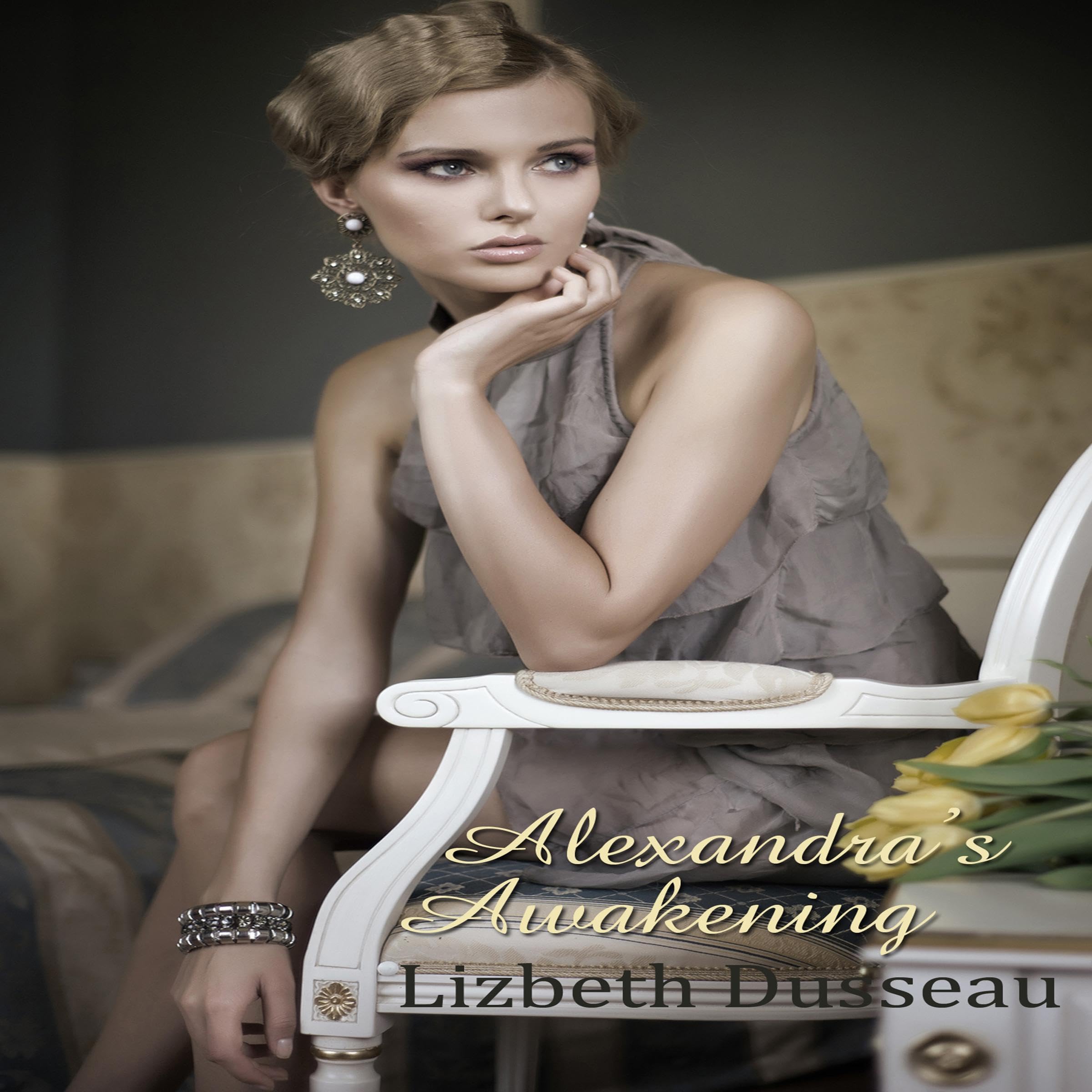Alexandra's Awakening: The Alexandra Series, Book 1 by Lizbeth Dusseau ...