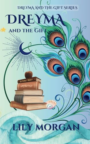 Dreyma and the Gift by Lily Morgan | Goodreads