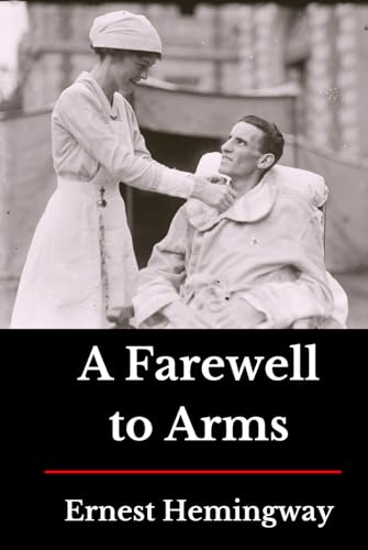 A Farewell to Arms (Annotated) by Ernest Hemingway | Goodreads