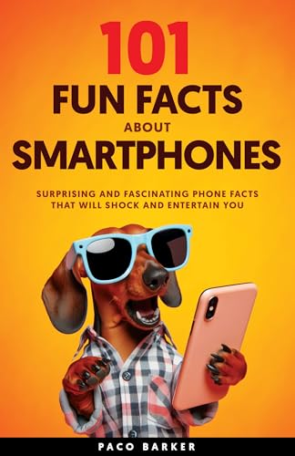 101 Fun Facts About Smartphones: Surprising and Fascinating Phone Facts ...