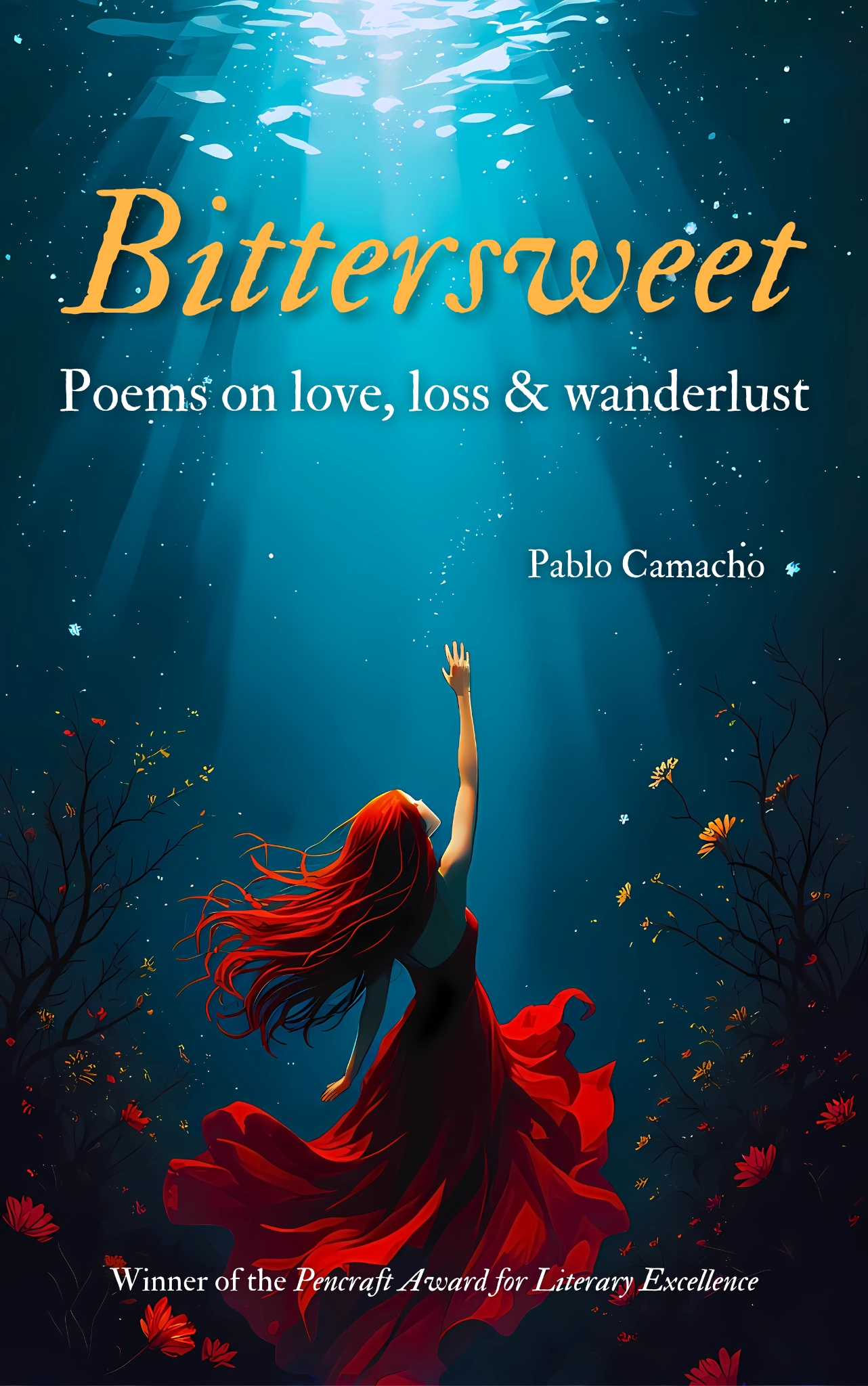 Bittersweet: Poems on Love, Loss & Wanderlust by Pablo Camacho | Goodreads