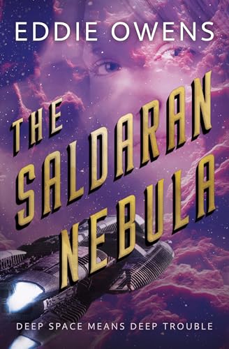 THE SALDARAN NEBULA by Eddie Owens | Goodreads