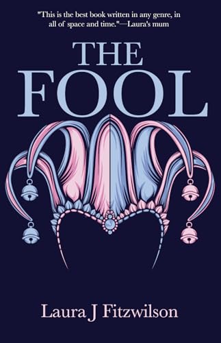 The Fool (The Austellus Saga Book 1) by Laura J Fitzwilson | Goodreads
