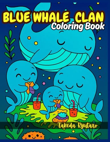 BLUE WHALE CLAN COLORING BOOK: for All Ages - Giant Hearts & Gentle ...
