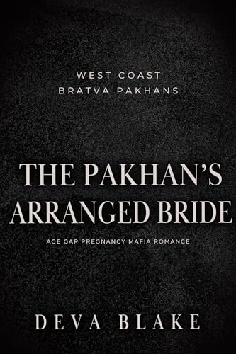 The Pakhan’s Arranged Bride: Age Gap Pregnancy Mafia Romance by Deva ...