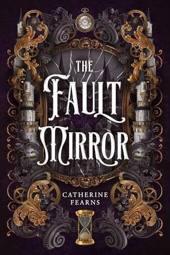 The Fault Mirror by Catherine Fearns | Goodreads