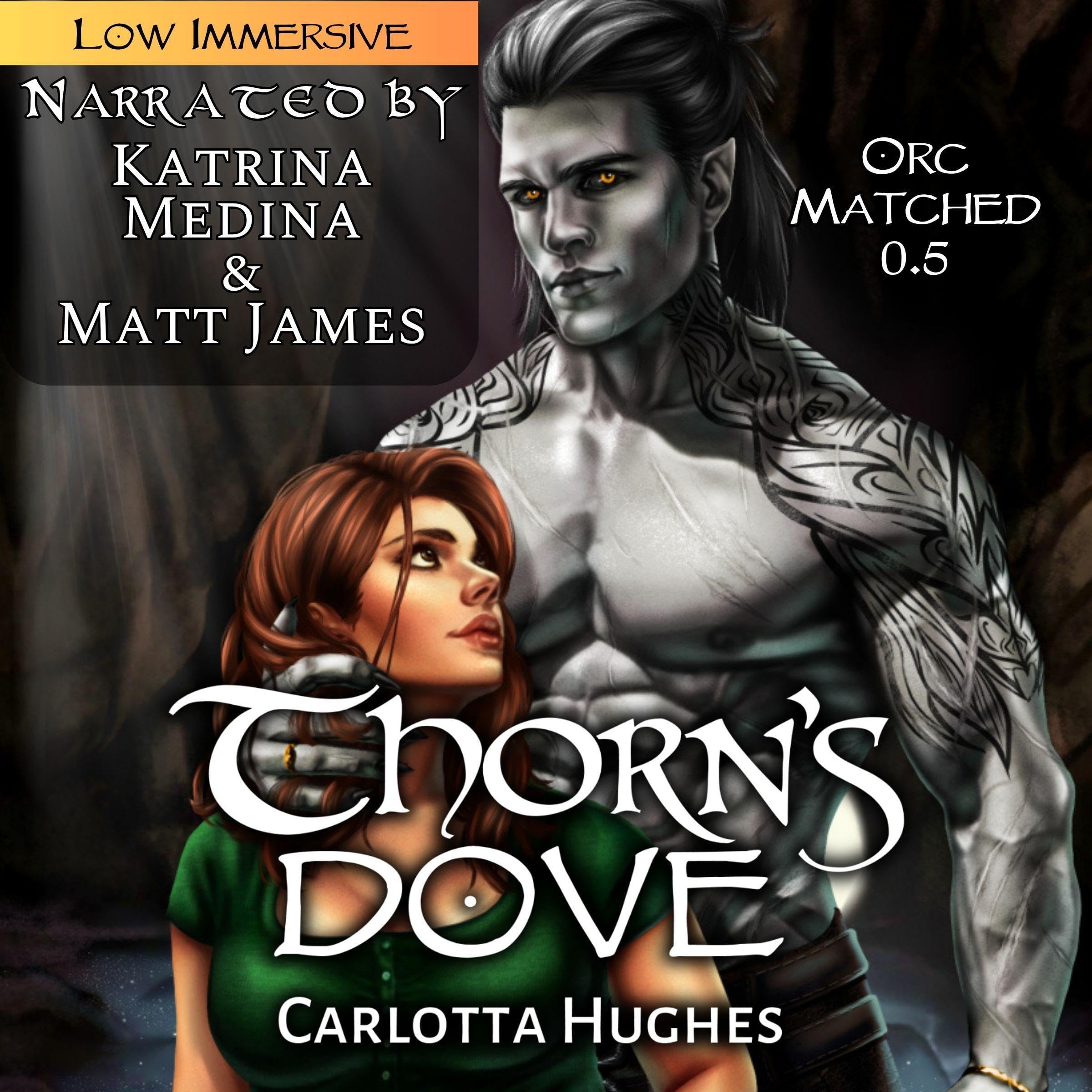 Thorn's Dove: Orc Matched, Book 1 by Carlotta Hughes | Goodreads