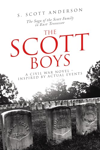 The Scott Boys: A Civil War Novel- Inspired by Actual Events by S Scott ...