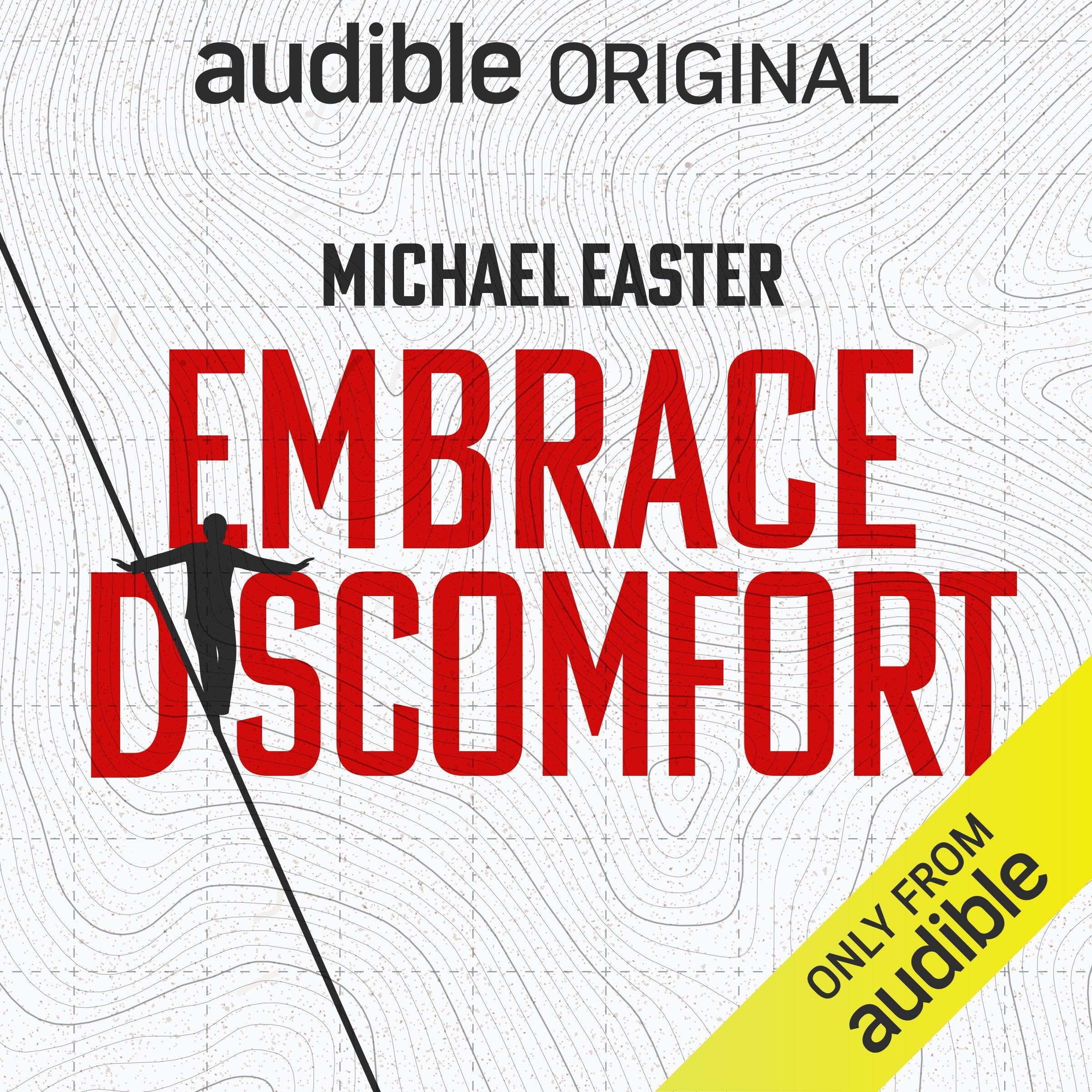 Embrace Discomfort: Lean Into Challenge to Improve Your Life by Michael ...