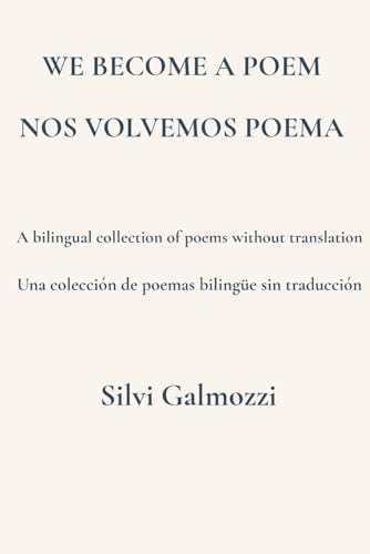 We Become a Poem / Nos Volvemos Poema: A bilingual collection of poems ...