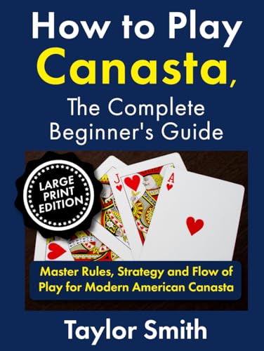 How to Play Canasta, the Complete Beginner's Guide: Master Rules ...