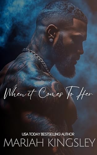 When it Comes to Her...: Legends of The Kingdom by Mariah Kingsley ...