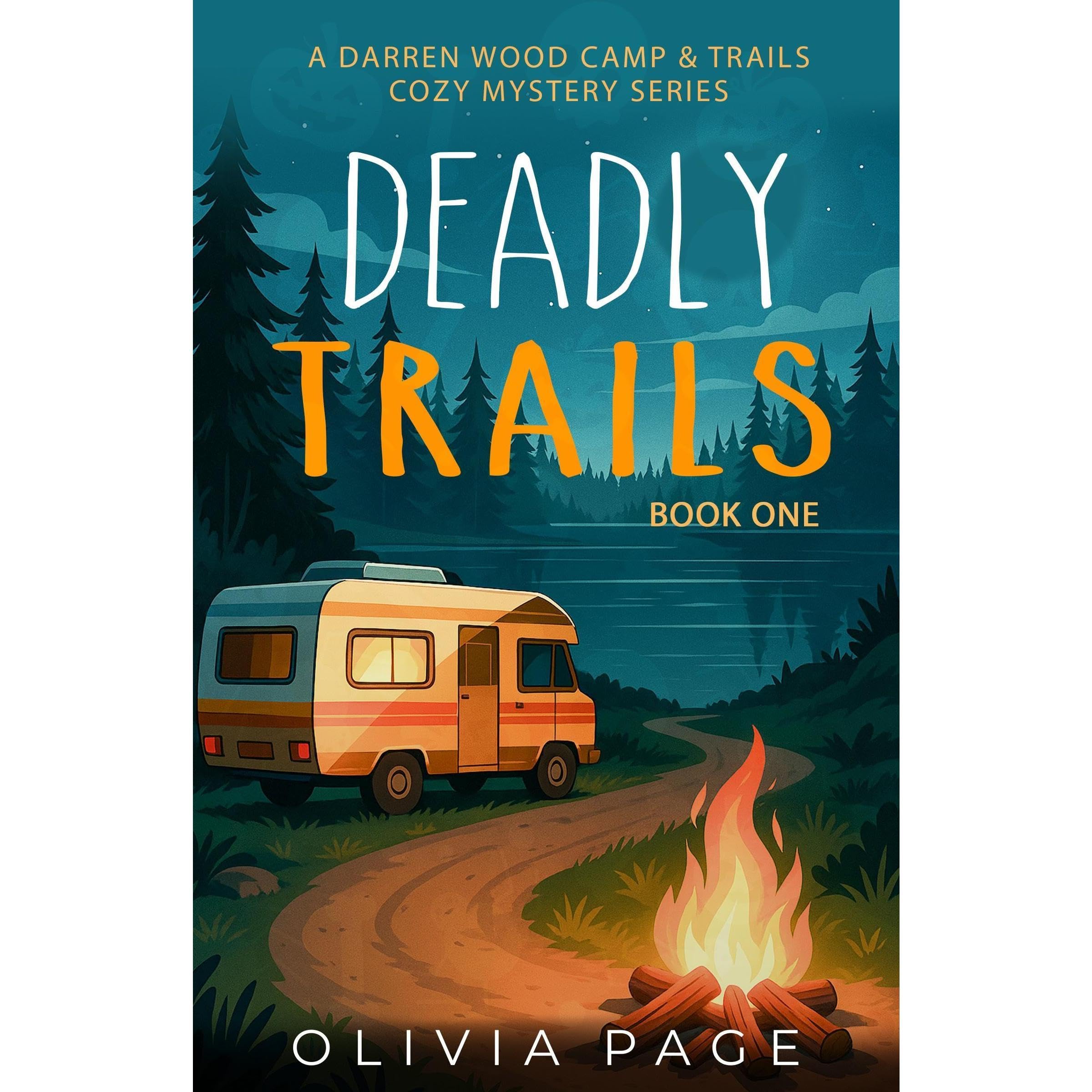 Deadly Trails: A Darren Wood Camp & Trails Cozy Mystery Series by ...