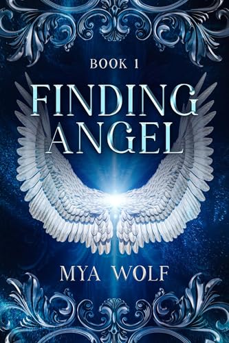 Finding Angel Book 1 by Mya Wolf | Goodreads