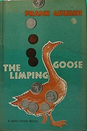 The Limping Goose by Frank Gruber | Goodreads