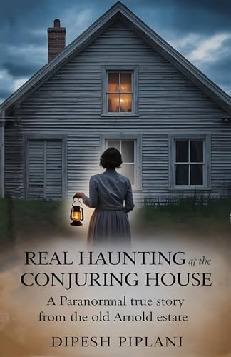 Real Haunting at the Conjuring House: A Paranormal True Story from the ...