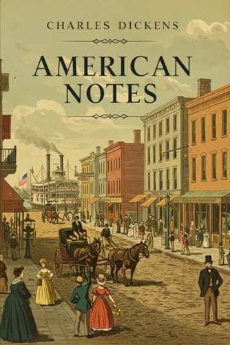 American Notes: Illustrated by Charles Dickens | Goodreads