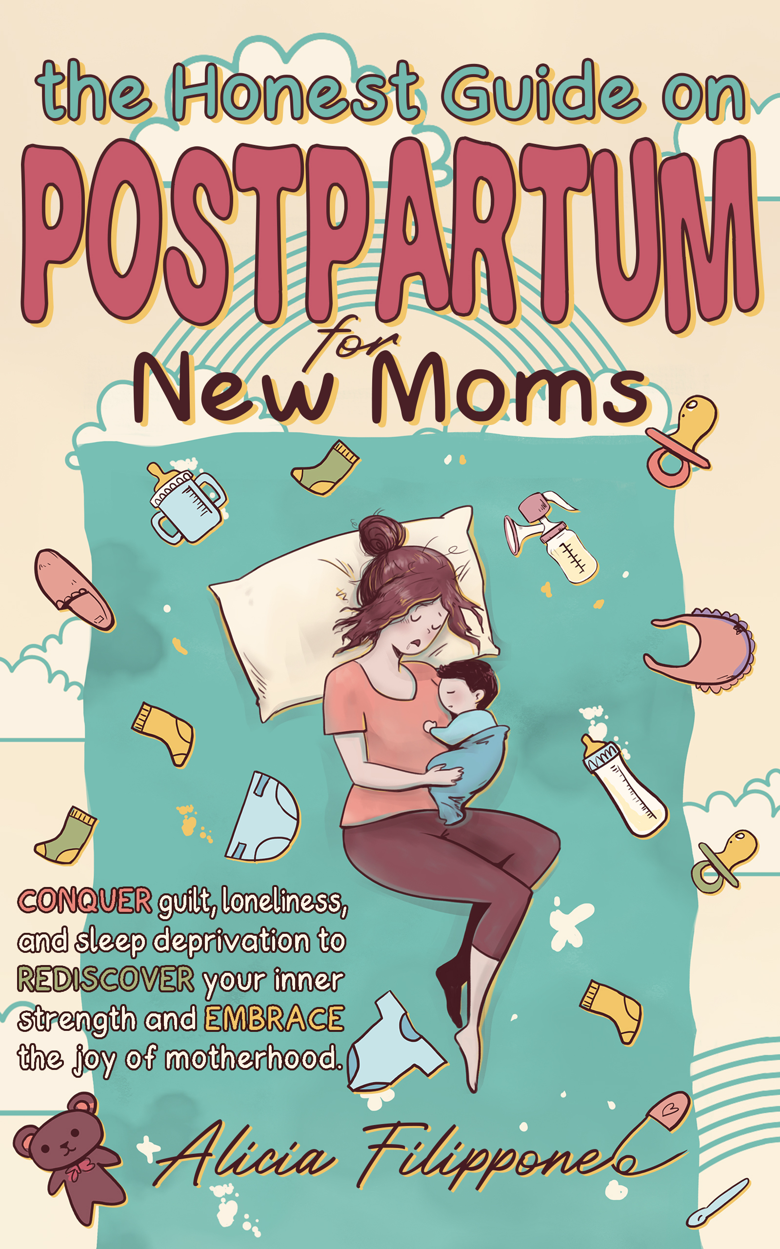 The Honest Guide on Postpartum for New Moms: Conquer Guilt, Loneliness ...