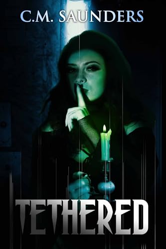 Tethered by C.M. Saunders | Goodreads