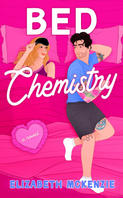 Bed Chemistry by Elizabeth McKenzie | Goodreads