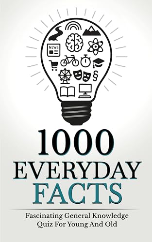 1000 Everyday Facts: Fascinating General Knowledge Quiz For Young And ...